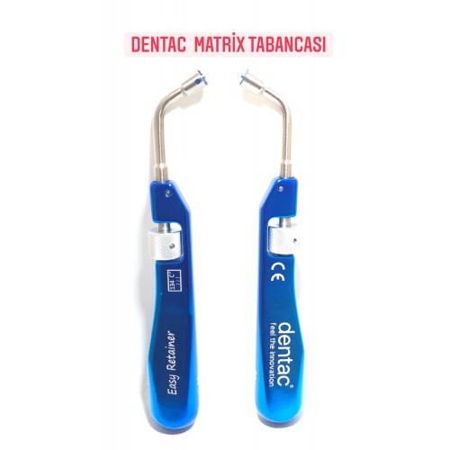 DENTAC MATRİX TABANCASI Easy Retainer